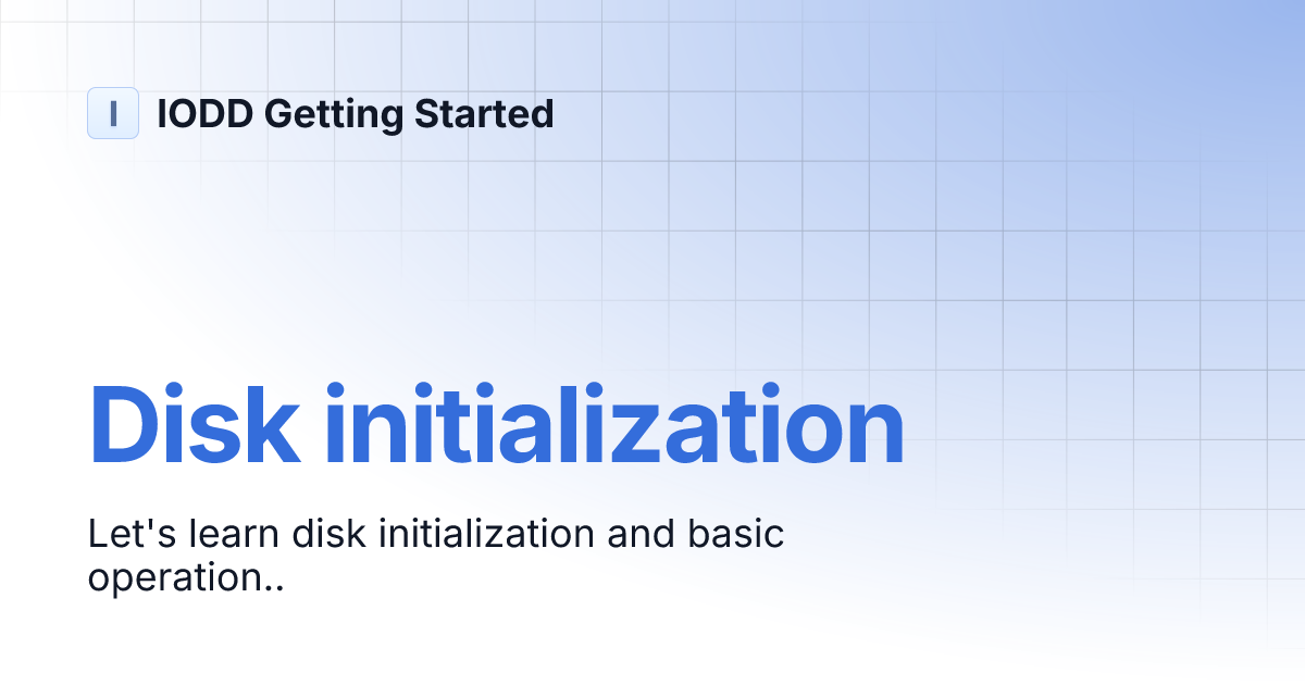 Disk initialization | IODD Getting Started