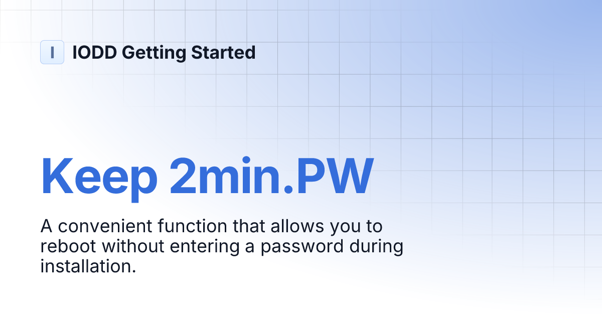 Keep 2min.PW | IODD Getting Started