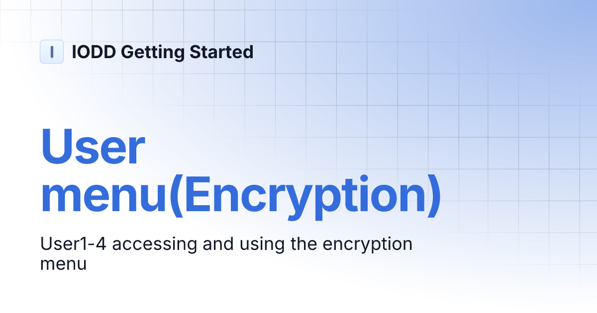 User menu(Encryption) | IODD Getting Started
