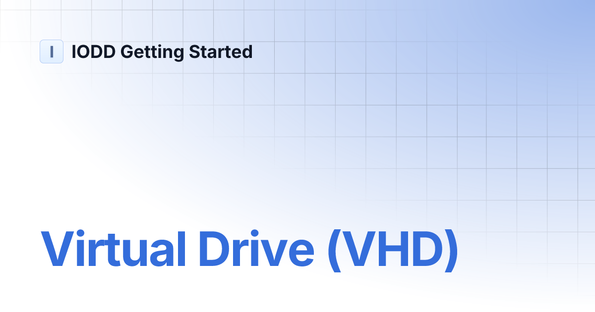 Virtual Drive (VHD) | IODD Getting Started