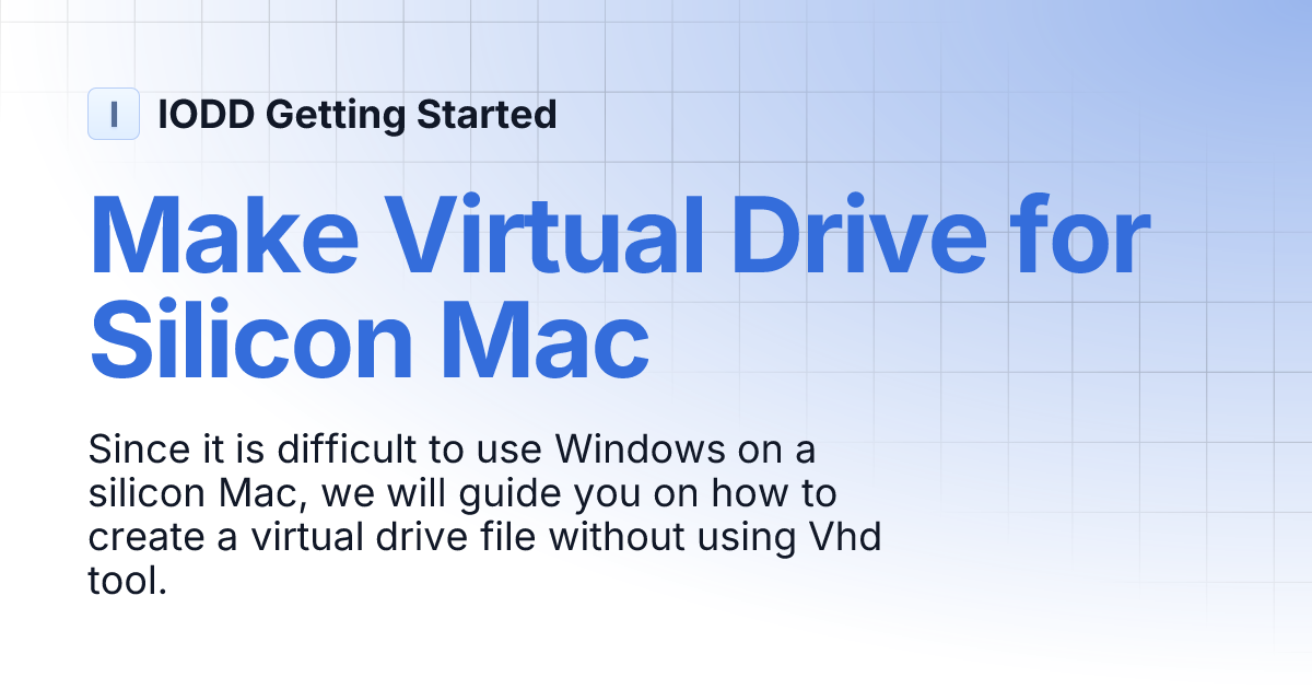 Make Virtual Drive for Silicon Mac | IODD Getting Started